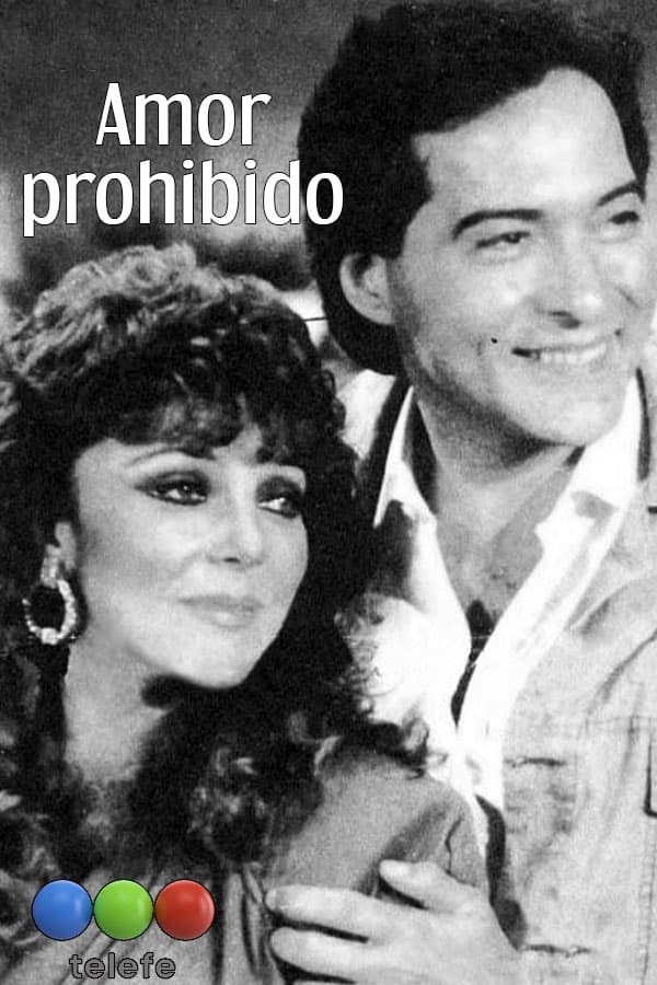 Amor prohibido - Serie de TV - Cine.com