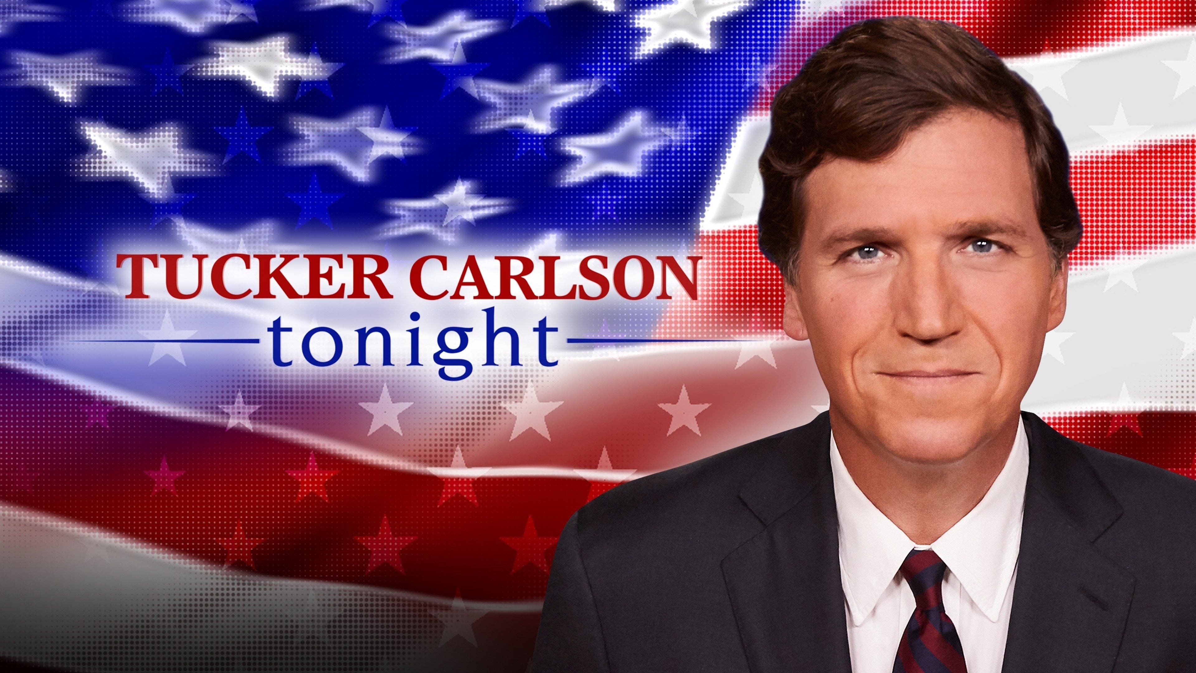 Tucker Carlson Tonight - Cine.com