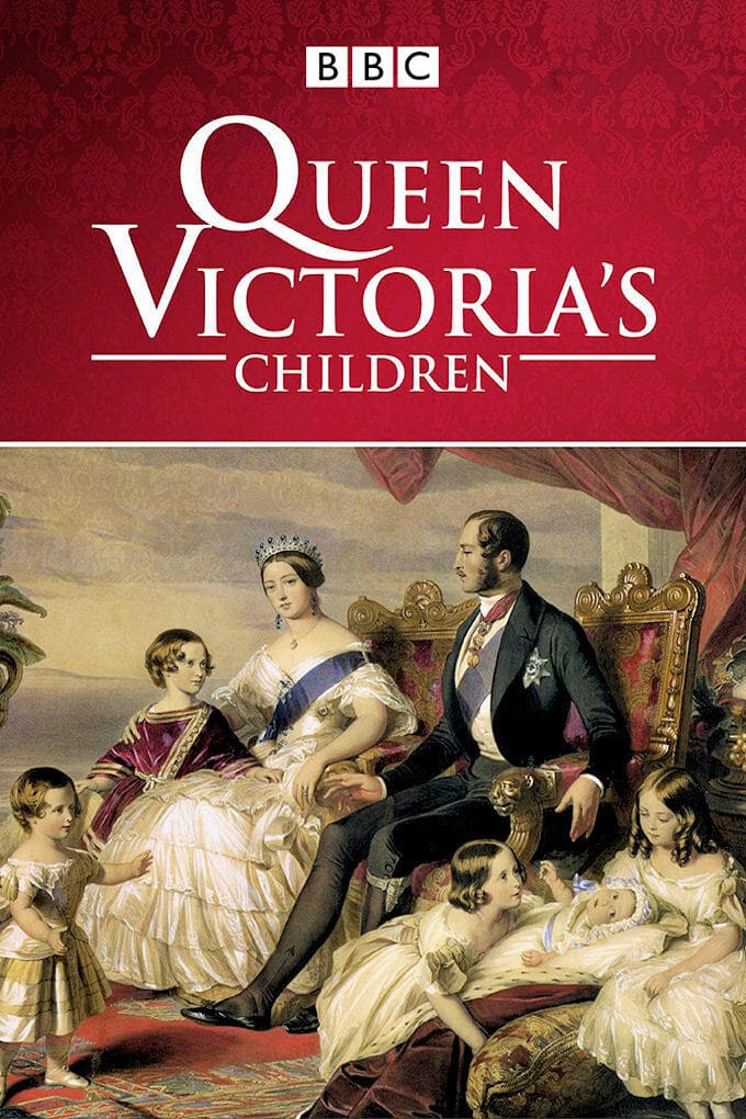Queen Victorias Children - Serie de TV - Cine.com
