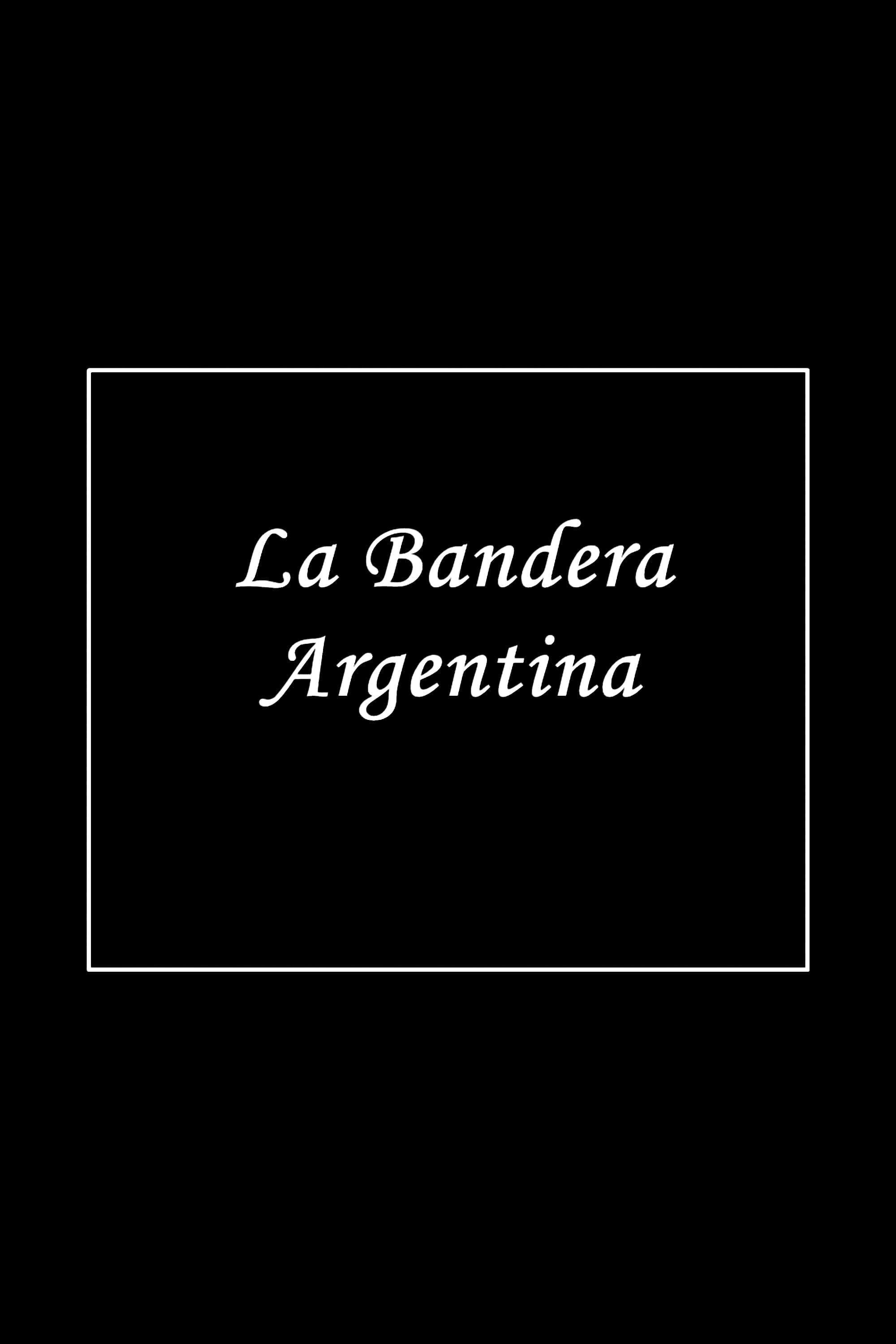 La bandera argentina - Película 1897 - Cine.com