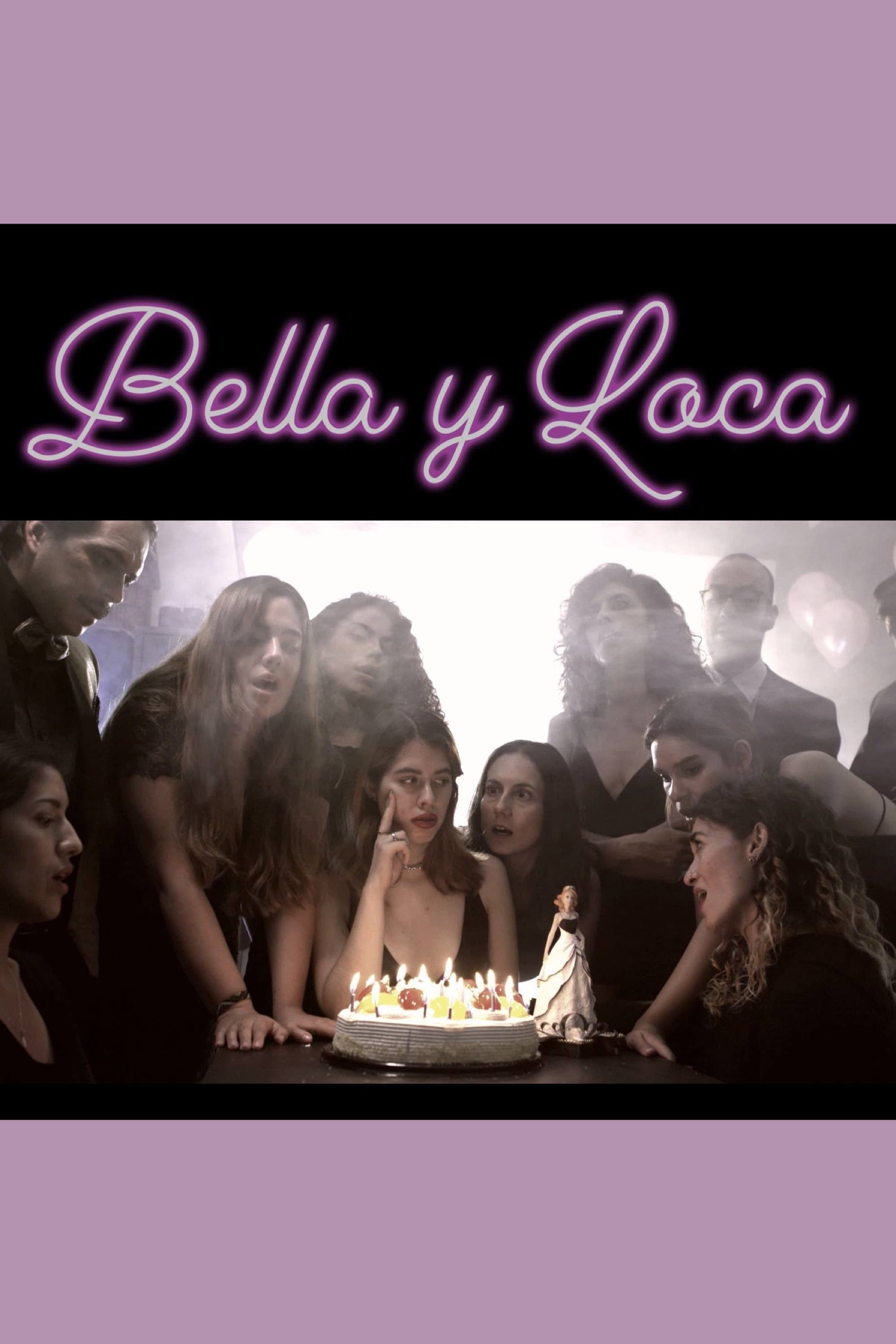 Bella y Loca - Película 2018 - Cine.com